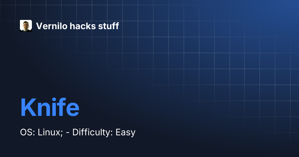 Knife | Vernilo hacks stuff